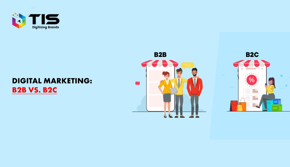 Diving into Digital Marketing: Contrasting B2B and B2C Strategies
