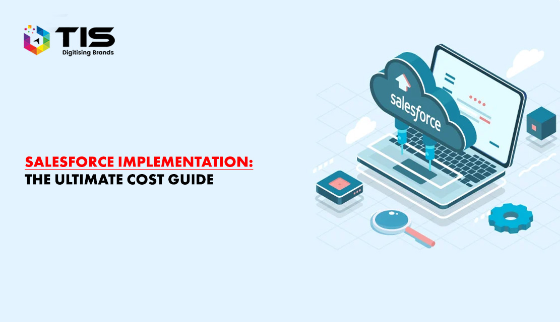 Salesforce Implementation The Ultimate Cost Guide